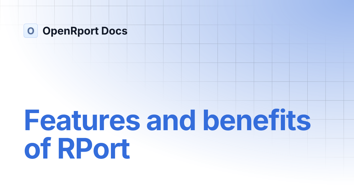 Features and benefits of RPort | OpenRport Docs
