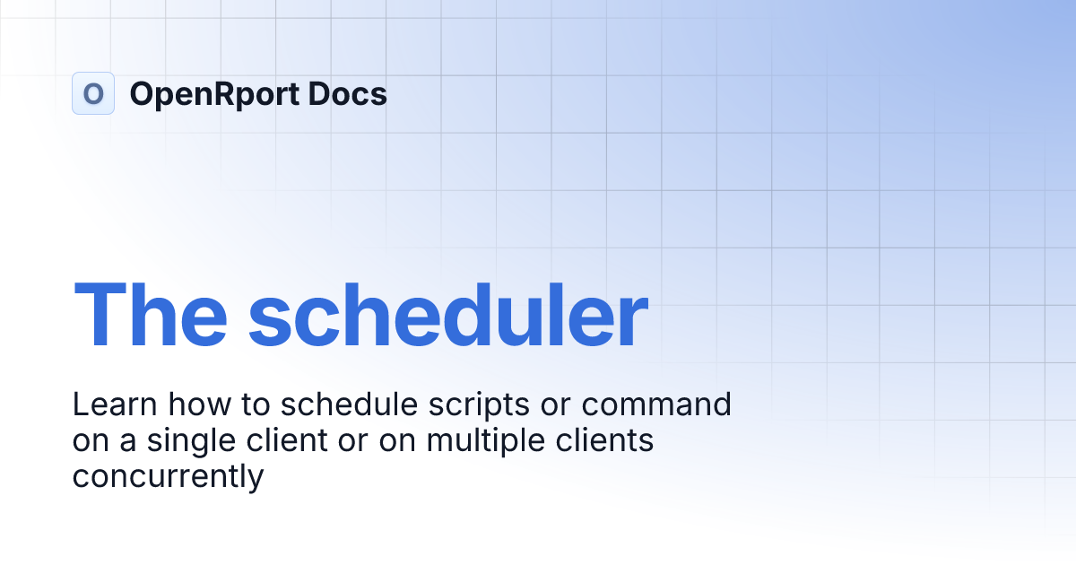 The scheduler | OpenRport Docs