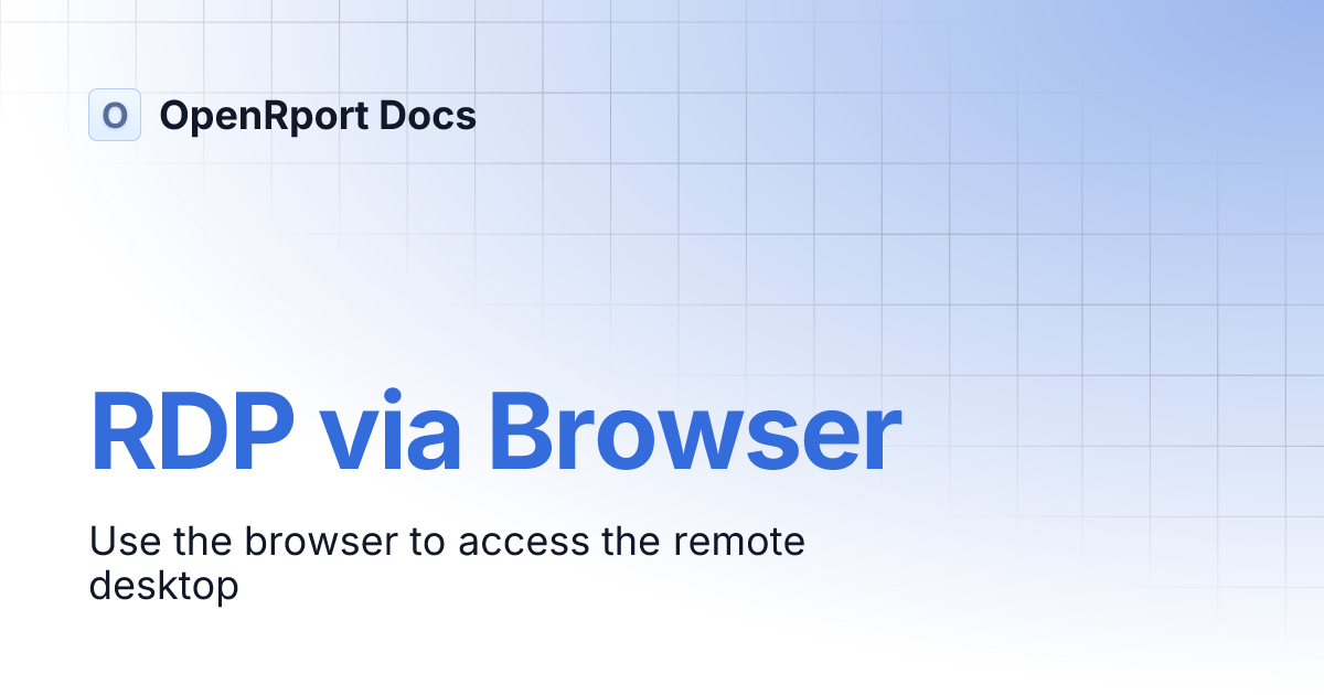 RDP via Browser | OpenRport Docs